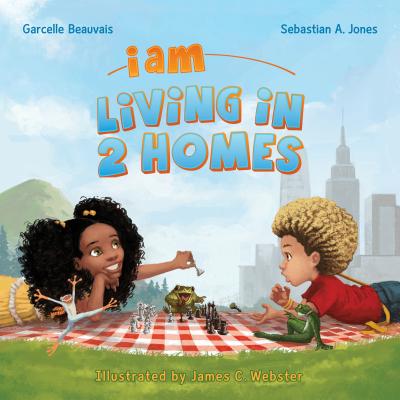 I AM LIVING IN 2 HOMES I Am Book Garcelle Beauvais Sebastian A. Jones Joshua Cozine STRANGER COMICS LLC2014 Hardcover En...