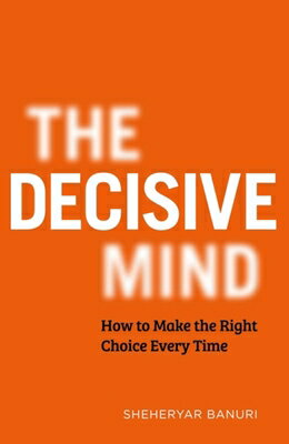 DECISIVE MIND Sheheryar Banuri HODDER & STOUGHTON2024 Hardcover English ISBN：9781529344097 洋書 Business & SelfーCulture（ビジ...