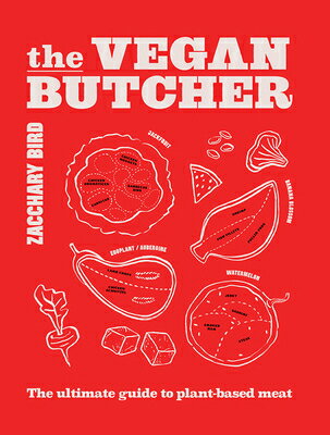 VEGAN BUTCHER Zacchary Bird SMITH STREET BOOKS2022 Hardcover English ISBN：9781922754097 洋書 Family life & Comics（生活＆コミック）...