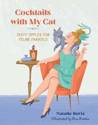 COCKTAILS W/MY CAT Natalie Bovis Rae Ritchie RUNNING PR BOOK PUBL2024 Hardcover English ISBN：9780762484102 洋書 Family lif...