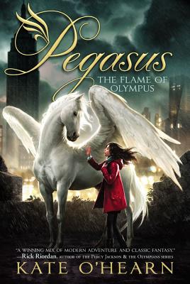 PEGASUS BK1 FLAME OF OLYMPUS Pegasus Kate O'Hearn ALADDIN2013 Paperback Reprint English ISBN：9781442444102 洋書 Books for ...
