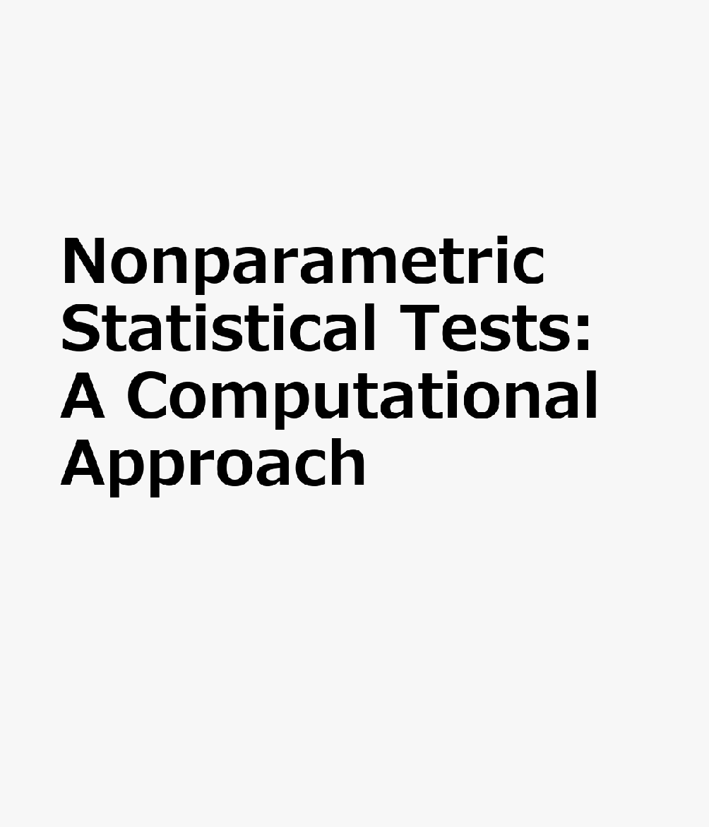 NONPARAMETRIC STATISTICAL TEST Markus Neuhauser CRC PR INC2017 Paperback English ISBN：9781138114104 洋書 Computers & Scien...