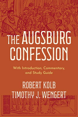 AUGSBURG CONFESSION Robert Kolb Timothy J. Wengert Eric W. Gritsch FORTRESS PR2024 Paperback English ISBN：9781506494104 ...