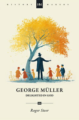 GEORGE MULLER DELIGHTED IN GOD Roger Steer FOCUS2026 Paperback Revised English ISBN：9781527114104 洋書 Fiction & Literatur...