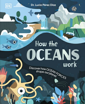 HOW THE OCEANS WORK Lucia Perez Diaz DK PUB2026 Hardcover English ISBN：9798217134106 洋書 Books for kids（児童書） Juvenile Non...