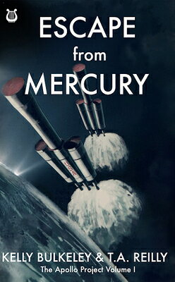 ESCAPE FROM MERCURY Kelly Bulkeley T. A. Reilly KELLY BULKELLY2022 Paperback English ISBN：9798985934106 洋書 Fiction & Lit...