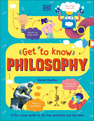 GET TO KNOW PHILOSOPHY Get to Know Rachel Poulton DK PUB2023 Hardcover English ISBN：9780744084108 洋書 Books for kids（児童書）...