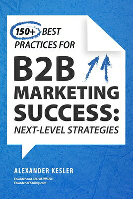 150+ BEST PRACTICES FOR B2B MA Alexander Kesler SKYHORSE PUB2026 Hardcover English ISBN：9781510784109 洋書 Business & Self...