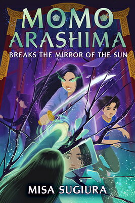 MOMO ARASHIMA BREAKS THE MIRRO Momo Arashima Misa Sugiura LABYRINTH ROAD2024 Library　Binding English ISBN：9780593564110 ...