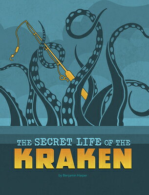 SECRET LIFE OF THE KRAKEN The Secret Lives of Cryptids Benjamin Harper CAPSTONE PR2023 Hardcover English ISBN：9781669004...