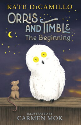 ORRIS & TIMBLE Orris and Timble Kate DiCamillo Carmen Mok BOUND TO STAY BOUND2024 Prebound English ISBN：9798855034110 洋書...