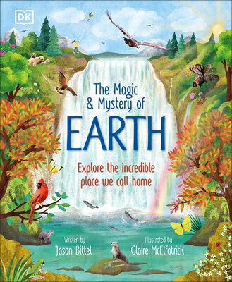 MAGIC & MYST OF EARTH The Magic and Mystery of the Natural World Jason Bittel Claire McElfatrick DK PUB2026 Hardcover En...