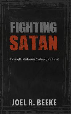 FIGHTING SATAN Joel R. Beeke REFORMATION HERITAGE BOOKS2015 Paperback English ISBN：9781601784117 洋書 Social Science（社会科学）...