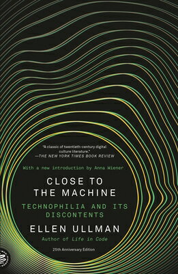 CLOSE TO THE MACHINE Ellen Ullman Anna Wiener PICADOR USA2022 Paperback English ISBN：9781250884121 洋書 Fiction & Literatu...