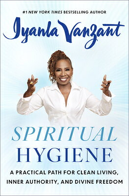 SPIRITUAL HYGIENE Iyanla Vanzant ATRIA2025 Hardcover English ISBN：9781668214121 洋書 Business & SelfーCulture（ビジネス） SelfーHelp