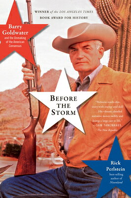 BEFORE THE STORM Rick Perlstein BOLD TYPE BOOKS2009 Paperback English ISBN：9781568584126 洋書 Social Science（社会科学） Politic...