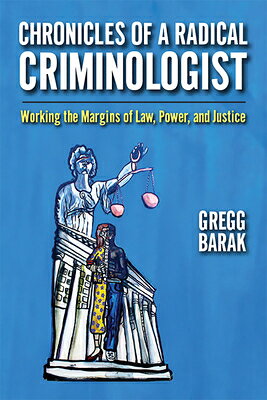 CHRON OF A RADICAL CRIMINOLOGI Critical Issues in Crime and Society Gregg Barak RUTGERS UNIV PR2020 Paperback English IS...