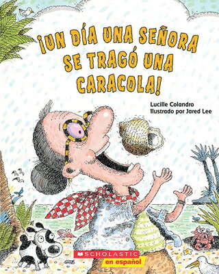 SPAーUN DIA UNA SENORA SE TRAGO Lucille Colandro Jared Lee SCHOLASTIC EN ESPANOL2023 Paperback Spanish ISBN：9780545274128...