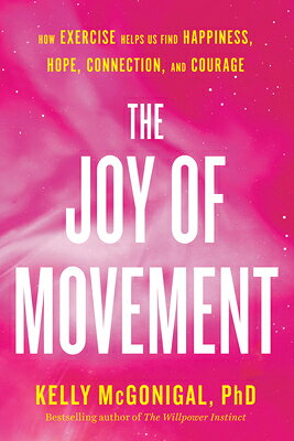 JOY OF MOVEMENT Kelly McGonigal, PhD AVERY PUB GROUP2021 Paperback English ISBN：9780525534129 洋書 Family life & Comics（生活...