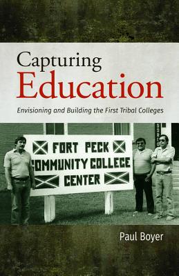 CAPTURING EDUCATION Paul Boyer SALISH KOOTENAI COLLEGE PR2015 Paperback English ISBN：9781934594131 洋書 Social Science（社会科...