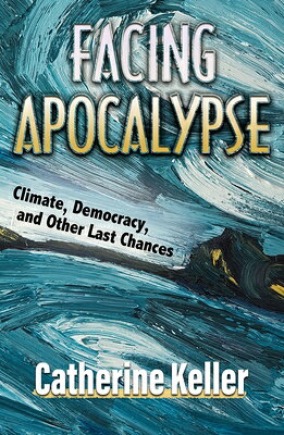 FACING APOCALYPSE CLIMATE DEMO Catherine Keller ORBIS BOOKS2021 Paperback English ISBN：9781626984134 洋書 Social Science（社...