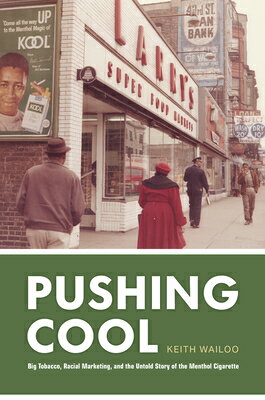 PUSHING COOL Keith Wailoo UNIV OF CHICAGO PR2021 Hardcover English ISBN：9780226794136 洋書 Social Science（社会科学） History