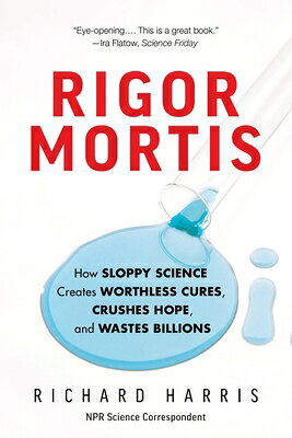 RIGOR MORTIS Richard Harris BASIC BOOKS2018 Paperback English ISBN：9781541644144 洋書 Computers & Science（コンピューター＆科学） Medical