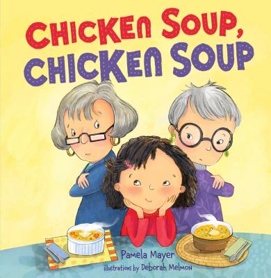 CHICKEN SOUP CHICKEN SOUP Pamela Mayer Deborah Melmon KAR BEN PUB2016 Paperback English ISBN：9781467794145 洋書 Books for ...