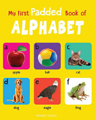 MY 1ST PADDED BK OF ALPHABET E Wonder House Books WONDER HOUSE BOOKS2018 Board　Books English ISBN：9789388144148 洋書 Books...