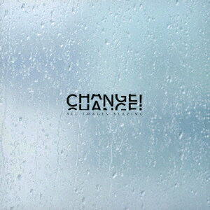 ALL IMAGES BLAZINGチェンジ オールイメージズブレイジング 発売日：2022年08月26日 予約締切日：2022年08月22日 CHANGE! JAN：4988044854154 BLRCー135 Blackーlisted ...