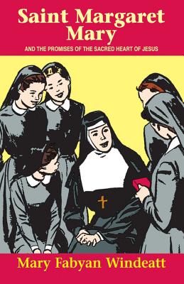 ST MARGARET MARY Saints Lives Windeatt Paul A. Grout TAN BOOKS & PUBL1953 Paperback English ISBN：9780895554154 洋書 Social...
