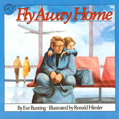 FLY AWAY HOME Eve Bunting Ronald Himler CLARION BOOKS1993 Paperback English ISBN：9780395664155 洋書 Books for kids（児童書） Ju...