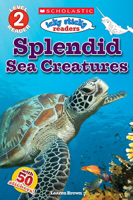 SPLENDID SEA CREATURES Scholastic Reader, Level 2 Laaren Brown SCHOLASTIC2017 Paperback English ISBN：9781338144161 洋書 Bo...