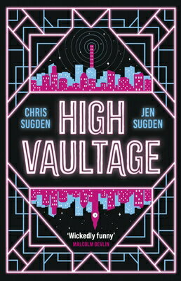 HIGH VAULTAGE Chris Sugden Jen Sugden GOLLANCZ2024 Hardcover English ISBN：9781399604161 洋書 Fiction & Literature（小説＆文芸） F...