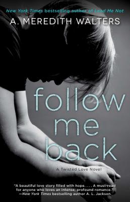 FOLLOW ME BACK Twisted Love A. Meredith Walters GALLERY BOOKS2015 Paperback English ISBN：9781476774169 洋書 Fiction & Lite...