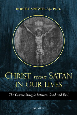 CHRIST VERSUS SATAN IN OUR DAI Robert Spitzer IGNATIUS PR2020 Paperback English ISBN：9781621644170 洋書 Social Science（社会科...