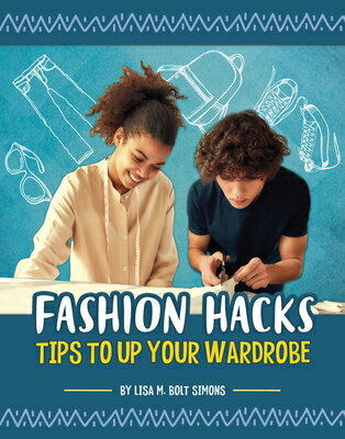 FASHION HACKS Spark: Life Hacking! Lisa M. Bolt Simons CAPSTONE PR2022 Hardcover English ISBN：9781666354171 洋書 Books for...