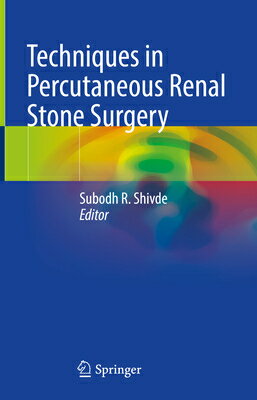 TECHNIQUES IN PERCUTANEOUS REN Subodh R. Shivde SPRINGER NATURE2023 Hardcover 2023 English ISBN：9789811994173 洋書 Compute...