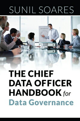 CHIEF DATA OFFICER HANDBK FOR Sunil Soares MC PR LLC2015 Paperback English ISBN：9781583474174 洋書 Computers & Science（コンピ...