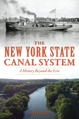 NEW YORK STATE CANAL SYSTEM Transportation Susan P. Gateley HISTORY PR2023 Paperback English ISBN：9781467154178 洋書 Socia...