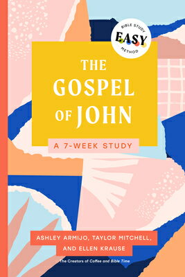 GOSPEL OF JOHN THE EASY BIBLE Ashley Armijo Taylor Krause Ellen Krause MOODY PUBL2026 Paperback English ISBN：97808024341...