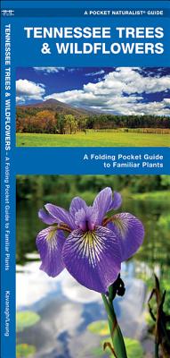TENNESSEE TREES & WILDFLOWERS Nature Observation North America James Kavanagh Waterford Press Raymond Leung WATERFORD PR...