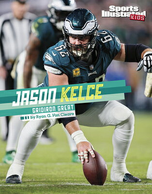JASON KELCE Sports Illustrated Kids Stars of Sports Ryan G. Van Cleave CAPSTONE PR2024 Paperback English ISBN：9781669094...