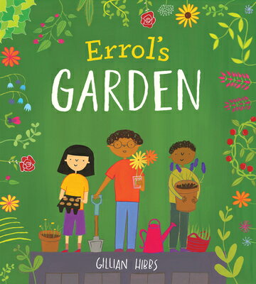 ERROLS GARDEN 8X8 /E Child's Play MiniーLibrary Gillian Hibbs Gillian Hibbs CHILDS PLAY2023 Paperback English ISBN：978178...