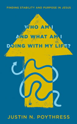 WHO AM I & WHAT AM I DOING W/M Justin N. Poythress GOOD BOOK CO2026 Paperback English ISBN：9781802544183 洋書 Social Scien...