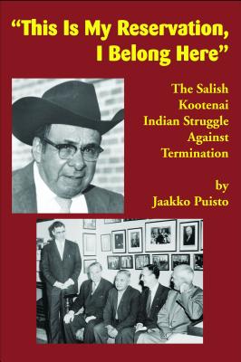 THIS IS MY RESERVATION I BELON Jaakko Puisto SALISH KOOTENAI COLLEGE PR2016 Paperback English ISBN：9781934594186 洋書 Soci...