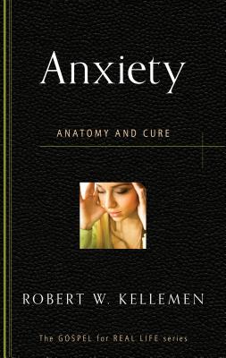 ANXIETY Gospel for Real Life Robert W. Kellemen P & R PUB CO2012 Paperback English ISBN：9781596384187 洋書 Social Science（...