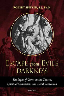ESCAPE FROM EVILS DARKNESS Robert Spitzer IGNATIUS PR2021 Paperback English ISBN：9781621644187 洋書 Social Science（社会科学） R...