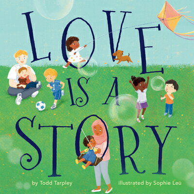LOVE IS A STORY Todd Tarpley Sophie Leu UNION SQUARE & CO2024 Board　Books English ISBN：9781454944195 洋書 Books for kids（児...