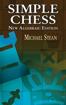 SIMPLE CHESS Dover Chess Michael Stean DOVER PUBN INC2003 Paperback English ISBN：9780486424200 洋書 Family life & Comics（生...